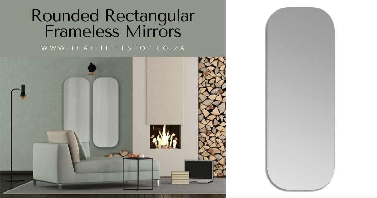 Rounded Rectangular Frameless Mirrors • That Little Shop